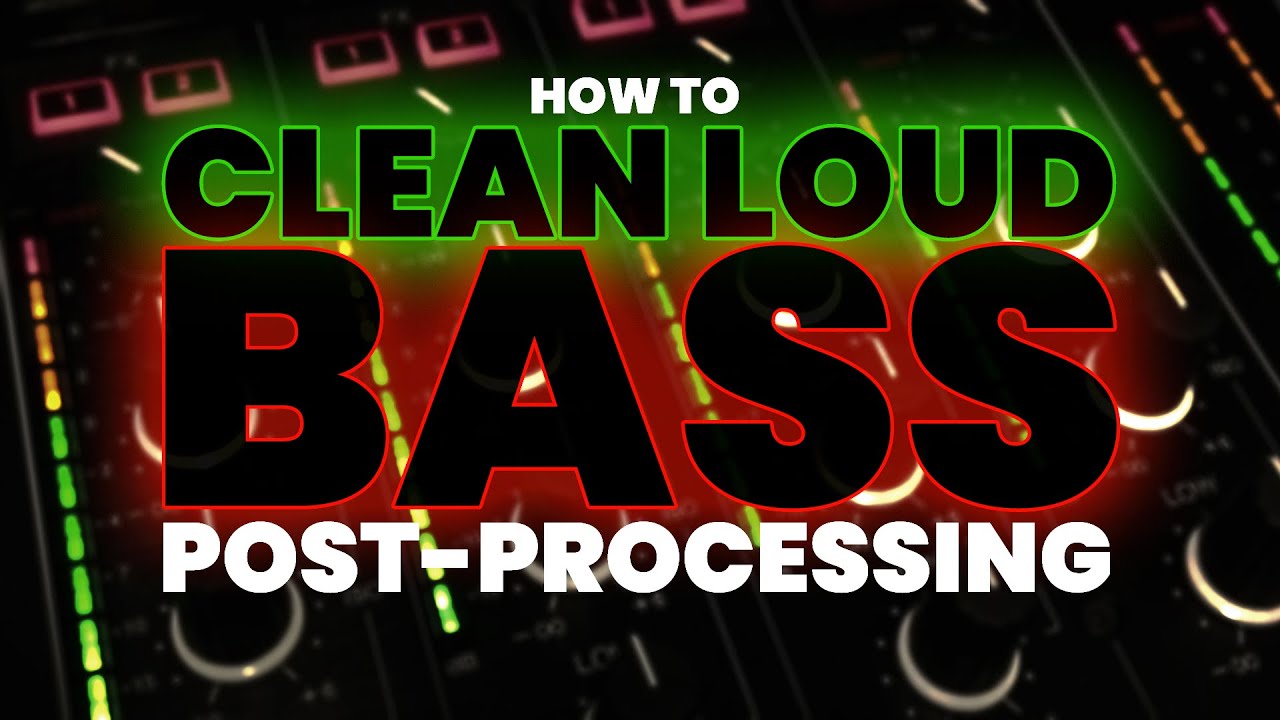 HEAVY/LOUD - BASS Post Processing [TUTORIAL] - YouTube