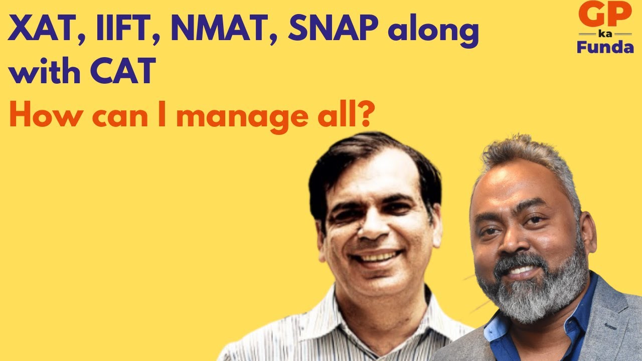 Managing XAT, IIFT, NMAT, SNAP....with CAT - YouTube