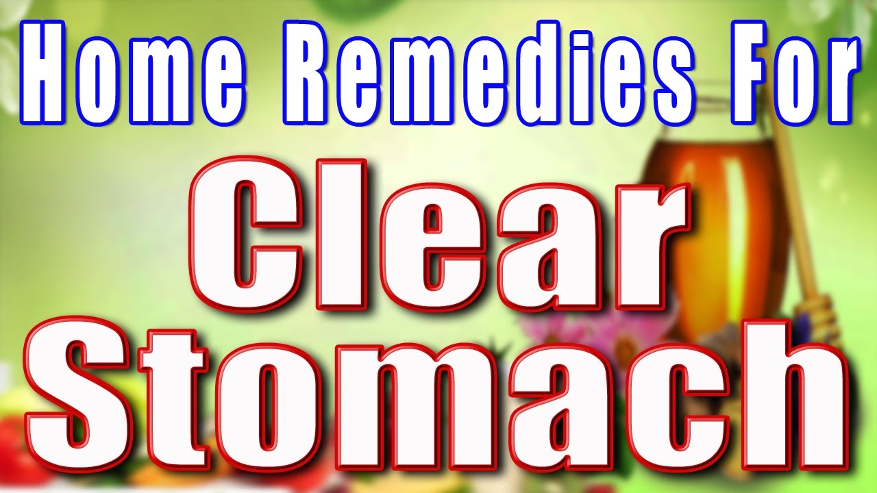 HOME REMEDIES FOR CLEAR STOMACH II पेट को साफ़ रखने के घरेलू नुस्खे II ...
