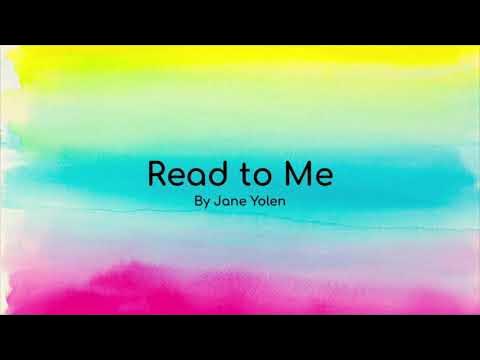 POEM: Read to Me by Jane Yolen - YouTube