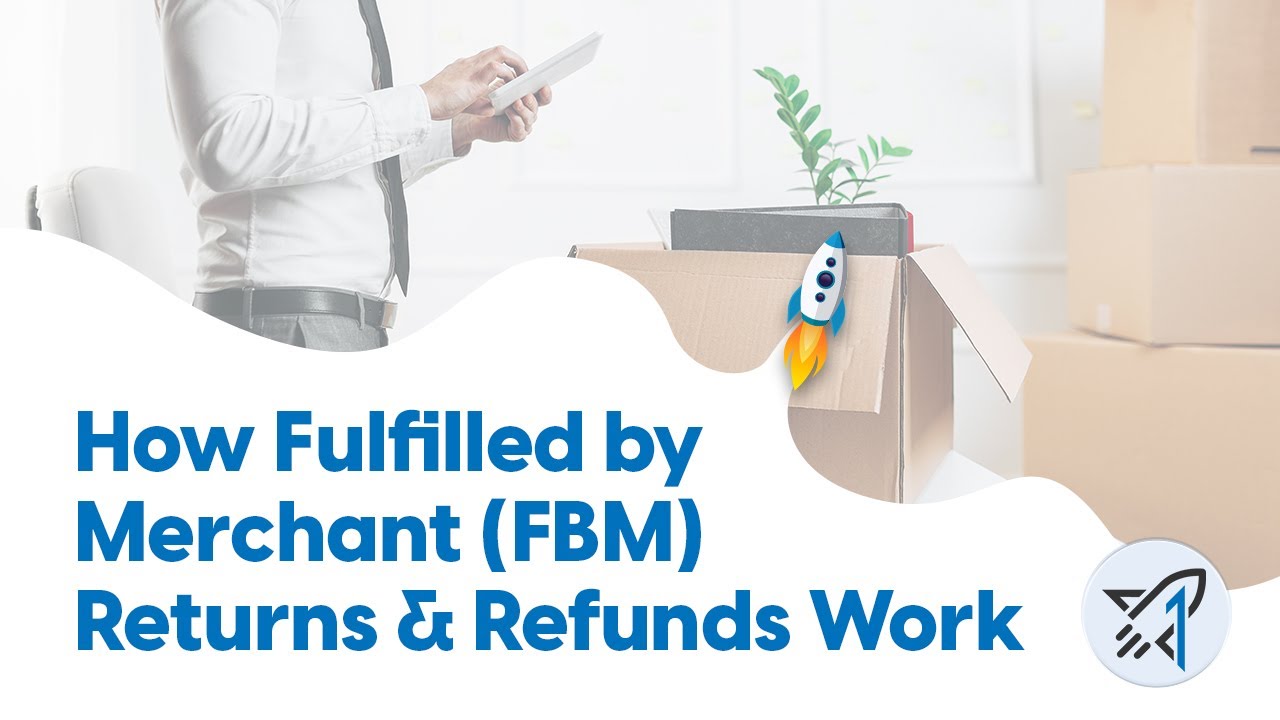 How FBM Fulfilled by Merchant Returns and Refunds Work - YouTube