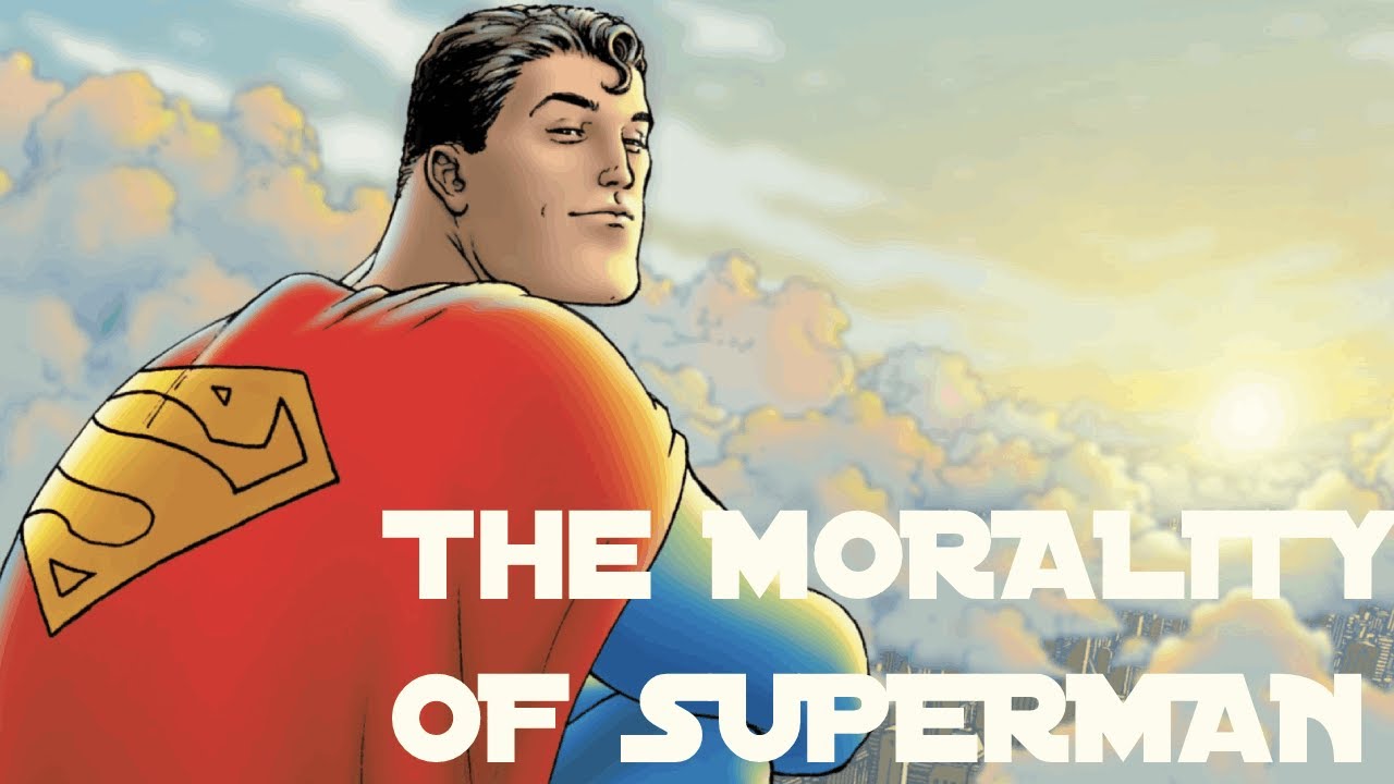 The Morality of Superman - YouTube