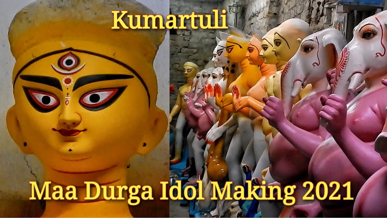 Kumartuli Durga Idol Making 2021 | Kumartuli Idol Making 2021| Kolkata ...
