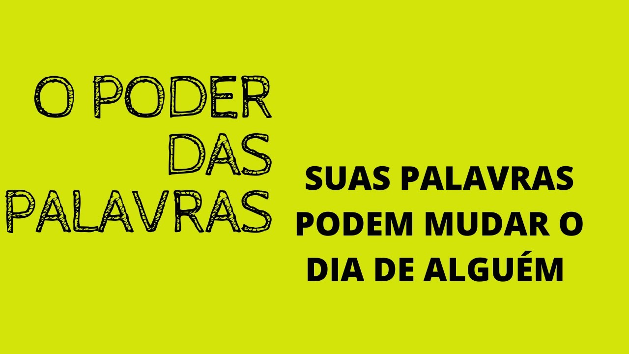 The Power of Words O Poder das Palavras Mude suas Palavras, Mude seu ...