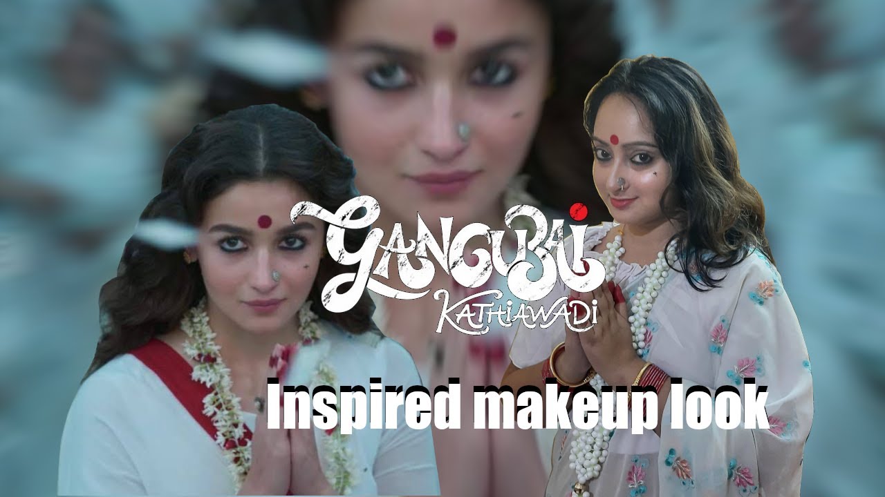 Alia Bhatt Inspired Look From Gangubai | Gangubai Makeup Look ...