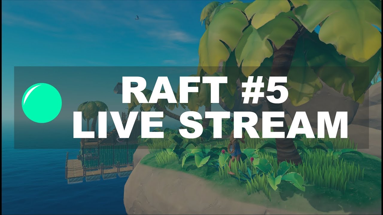 Raft - LIVE STREAM | Vihdoinkin edistytään!! XD [3H] -#5 - YouTube