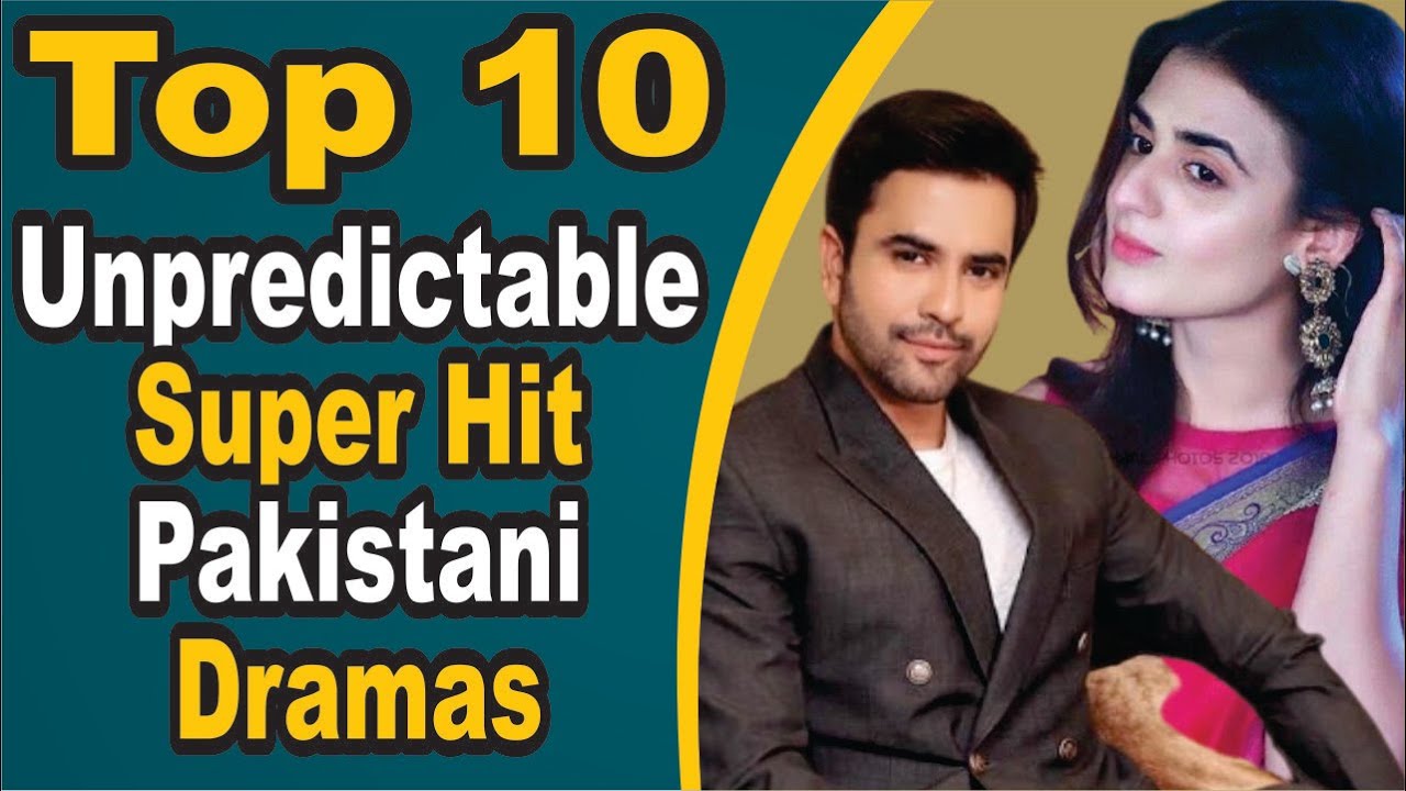 Top 10 Unpredictable Super Hit Pakistani Dramas || Pak Drama TV - YouTube