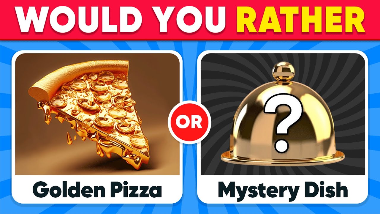 Would You Rather? Luxury Mystery Dish 🍕🍽️ - YouTube