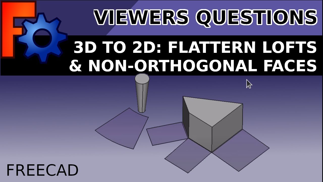FreeCAD: 3D to 2D Easy Output Lofts, Non-orthogonal and problematic ...