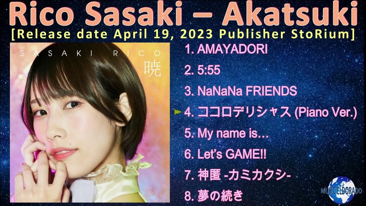 Rico Sasaki – Akatsuki [2023] (snippet of songs) - YouTube