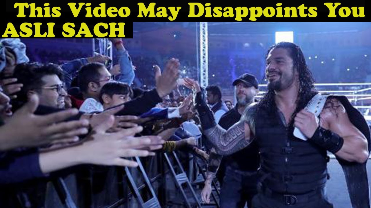 Indian Fans & Roman Reigns! | WWE Asli Sach | - YouTube