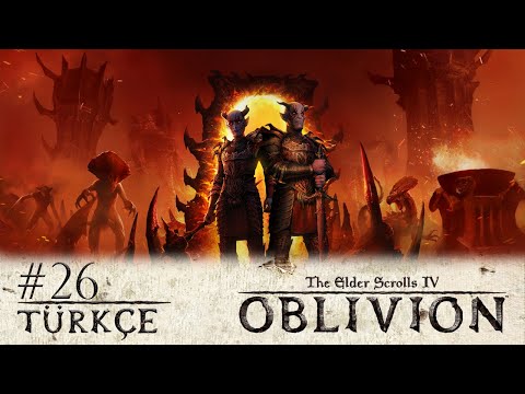ELDER SCROLLS IV OBLIVION - TÜRKÇE BÖLÜM 26