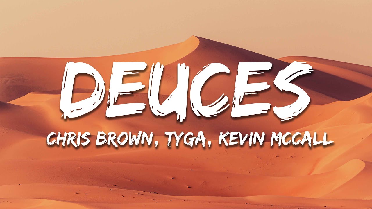 Chris Brown - Deuces (Lyrics) Ft. Tyga, Kevin McCall - YouTube