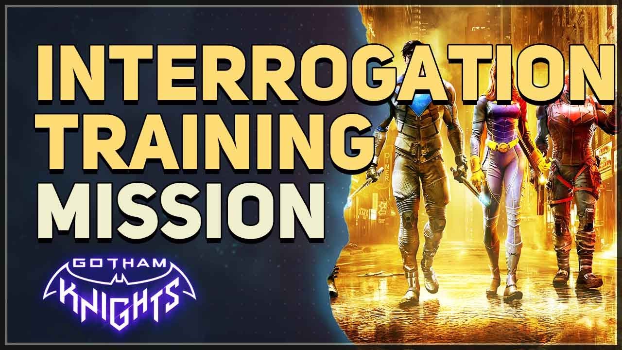 Interrogation Training Gotham Knights - YouTube