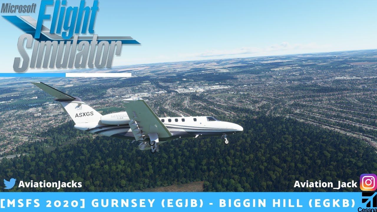 [MSFS 2020] Private Jet Flying | FULL FLIGHT | Biggin Hill - Guernsey ...