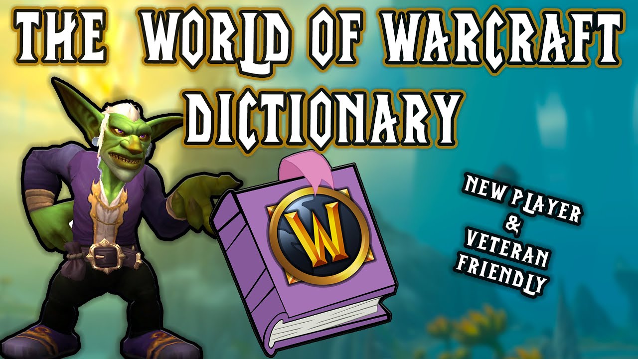 The World of Warcraft Dictionary | Most Commonly Used Terms in World of ...