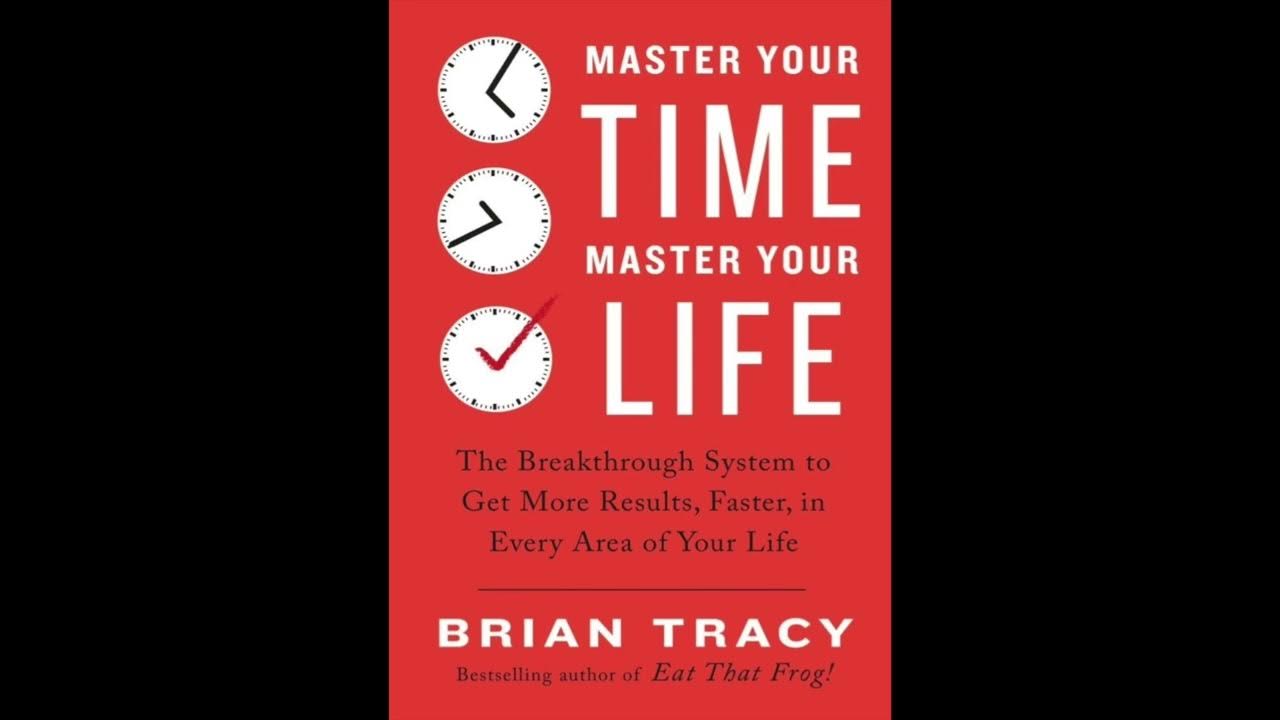 Master Your Time, Master Your Life - YouTube