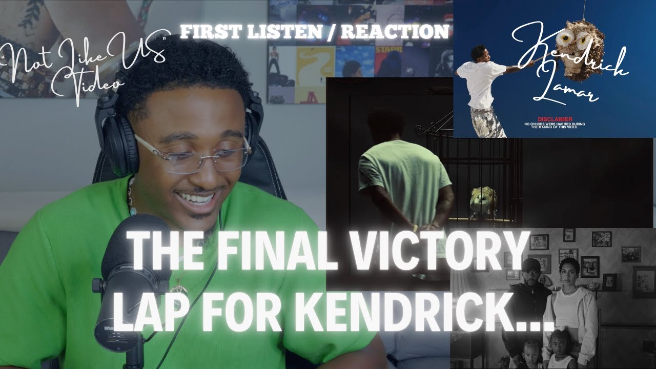 The Final Victory Lap for Kendrick Lamar... " Not Like US" ( FIRST ...