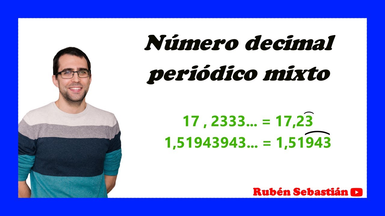 DECIMAL PERIÓDICO MIXTO. Explicación y ejemplos de números decimales ...