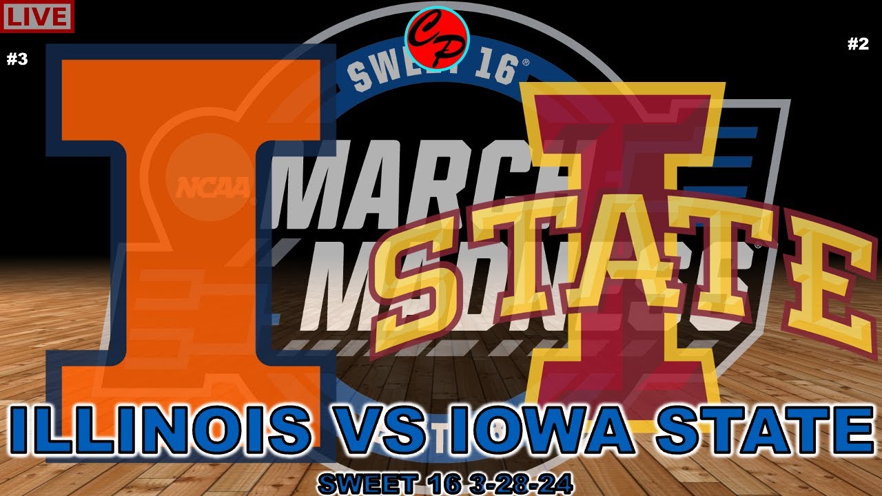 #3 ILLINOIS vs #2 IOWA STATE NCAA MARCH MADNESS SWEET 16 LIVE GAME CAST ...