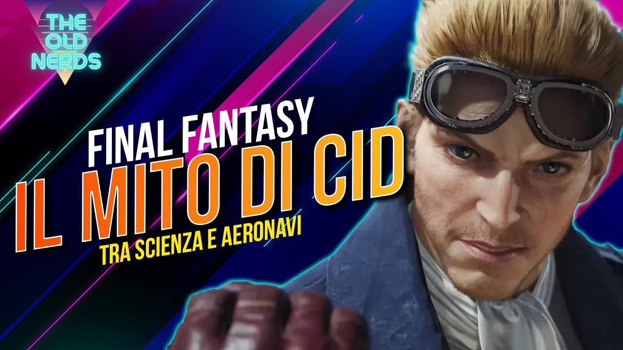 Il MITO di CID in Final Fantasy - YouTube