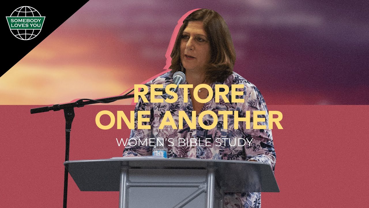 Restore One Another // Women's Bible Study (May 30, 2023) - YouTube
