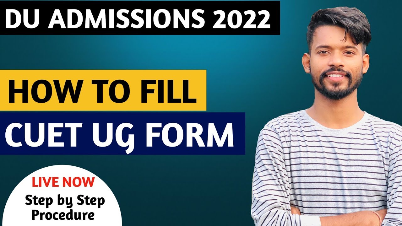 Du Admissions 2022 How To Fill Cucet Registration Form 2022 Step