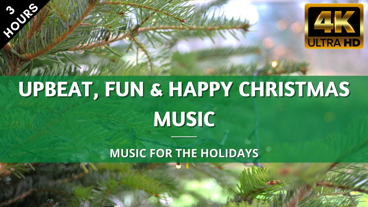 🎵 Upbeat, Fun and Happy Christmas Music - Merry Christmas [4K UHD ...