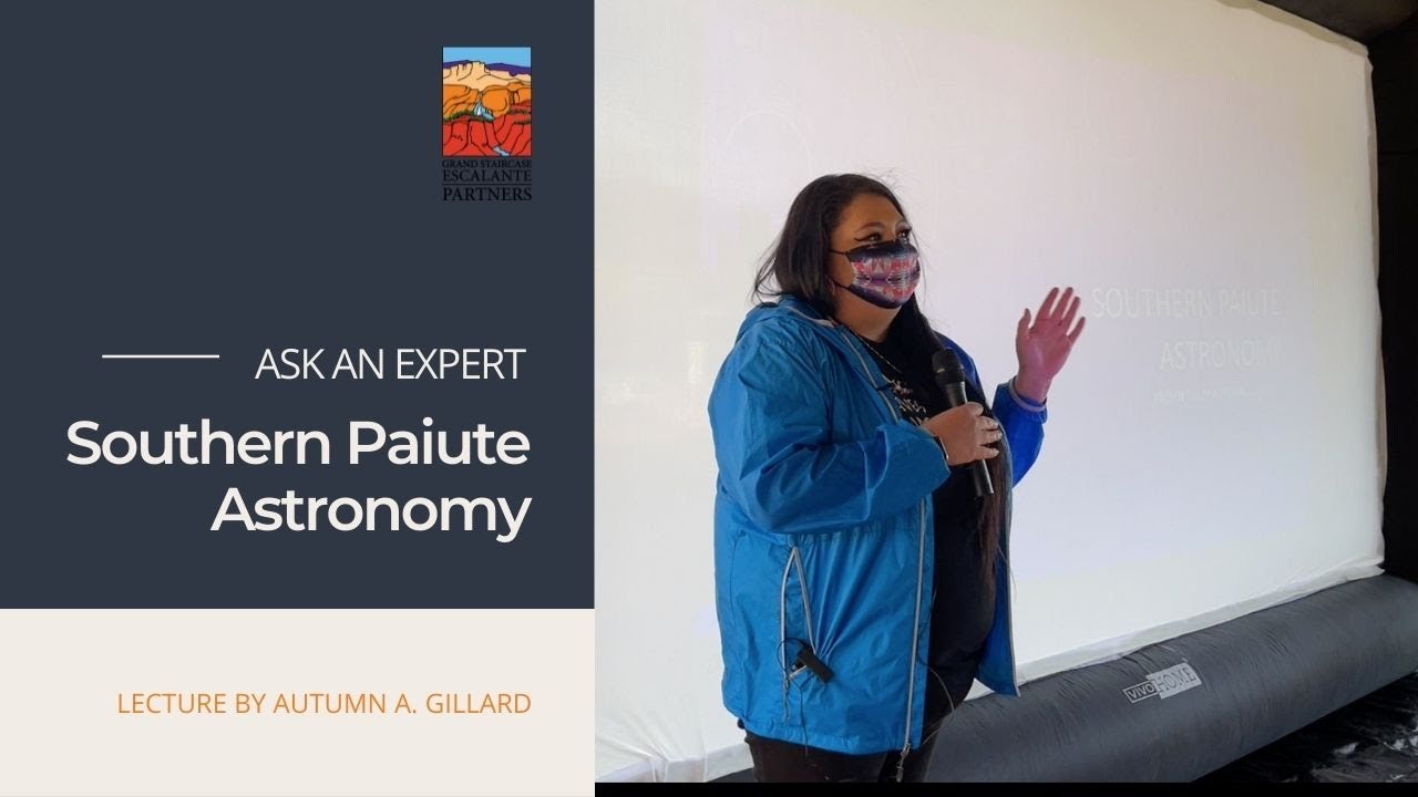 Ask an Expert: Southern Paiute Astronomy by Autumn A. Gillard - YouTube