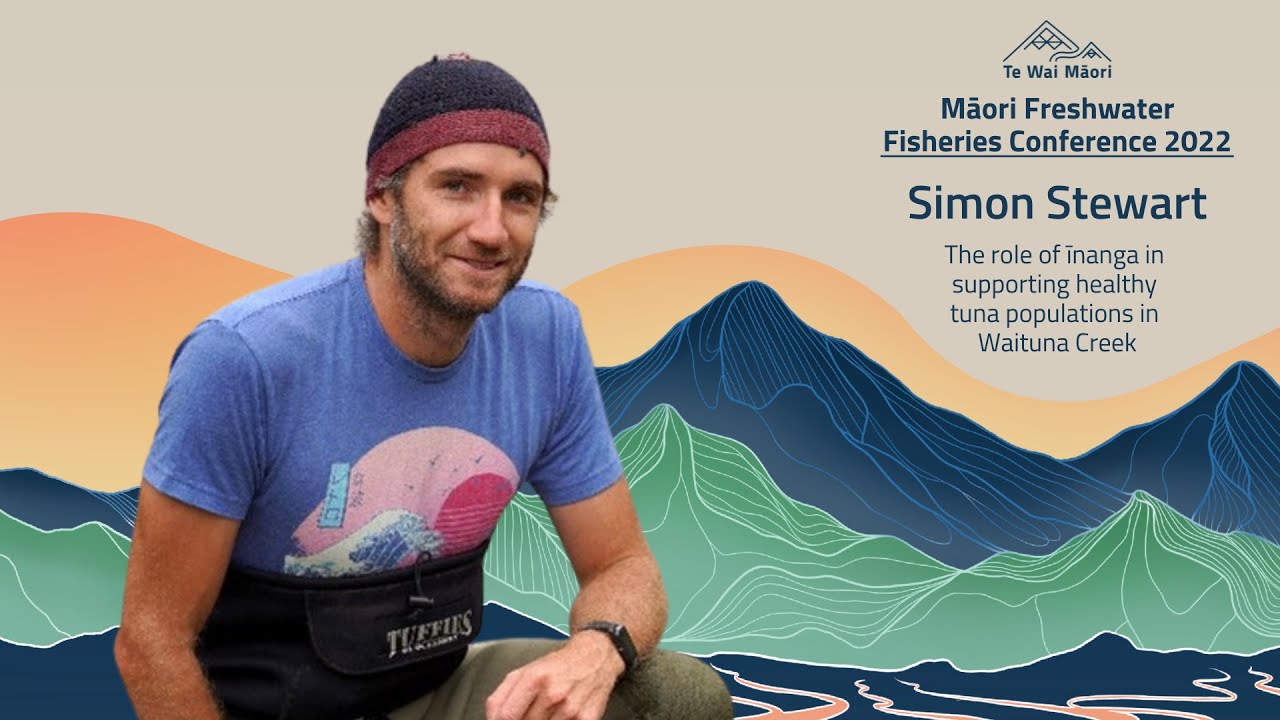 Simon Stewart | Māori Freshwater Fisheries Conference 2022 - YouTube