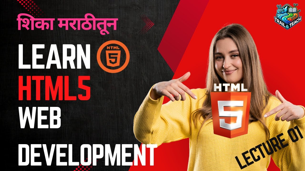 Web Development ची सुरुवात! | HTML Lecture 01 in Marathi | Trail ...