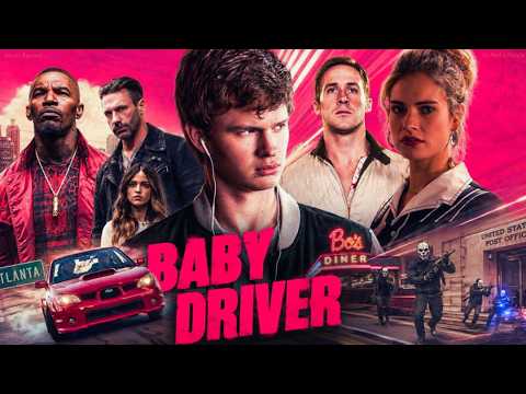 Baby Driver (2017) Movie || Edgar Wright, Ansel Elgort || HD Review & Facts