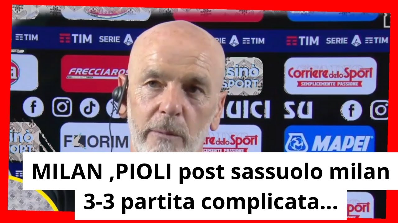 pioli intervista post sassuolo milan 3 3 partita complicata - YouTube
