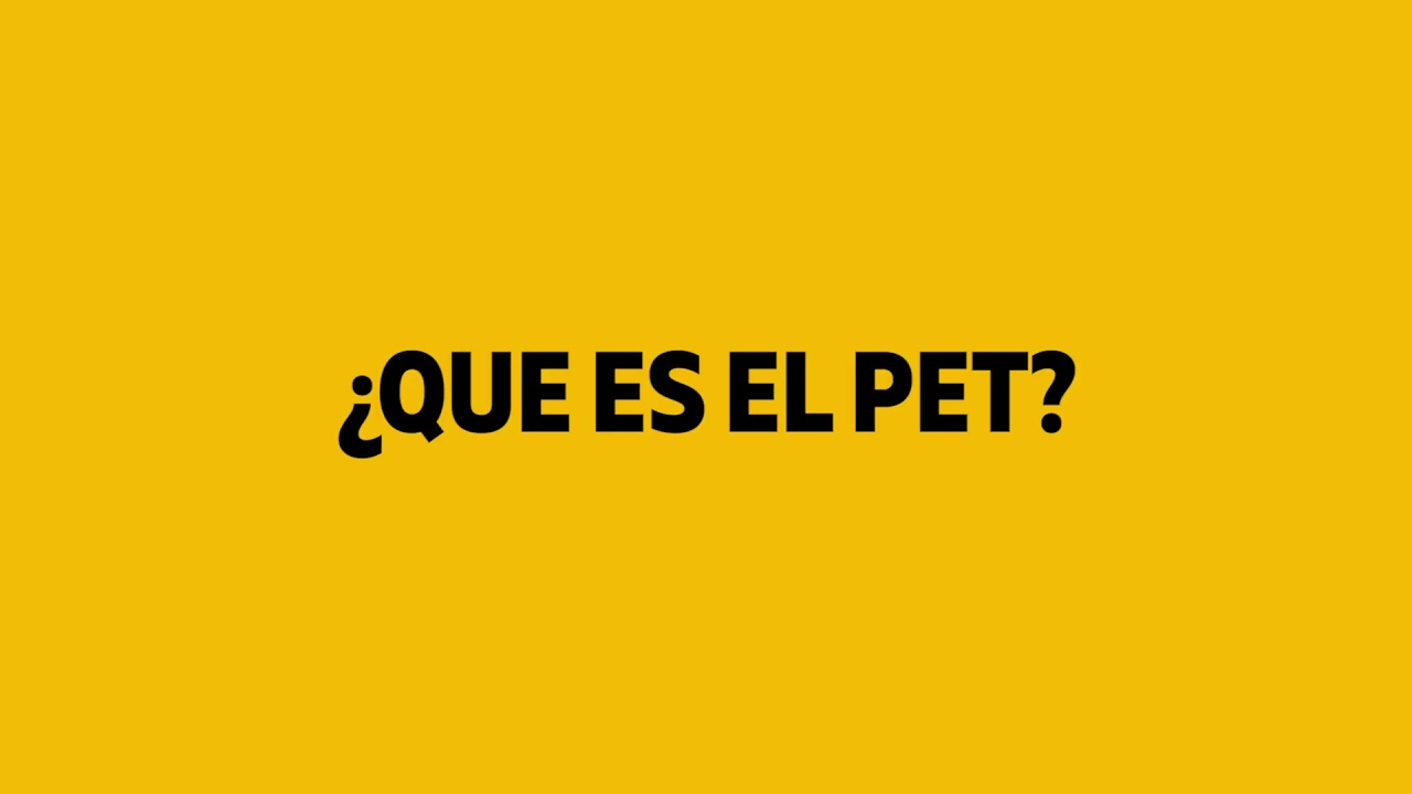 ¿Qué es el PET? - YouTube
