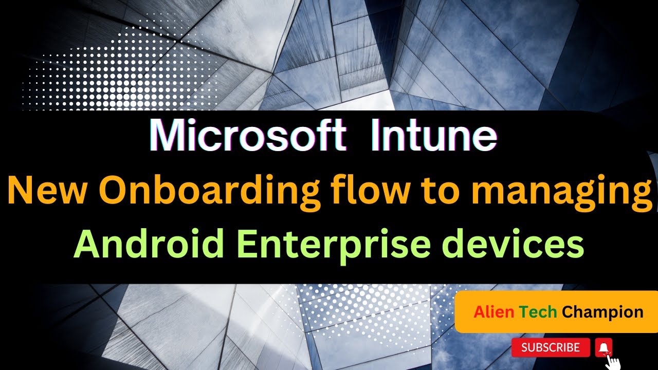 MS195- New onboarding flow to managing Android Enterprise devices with ...