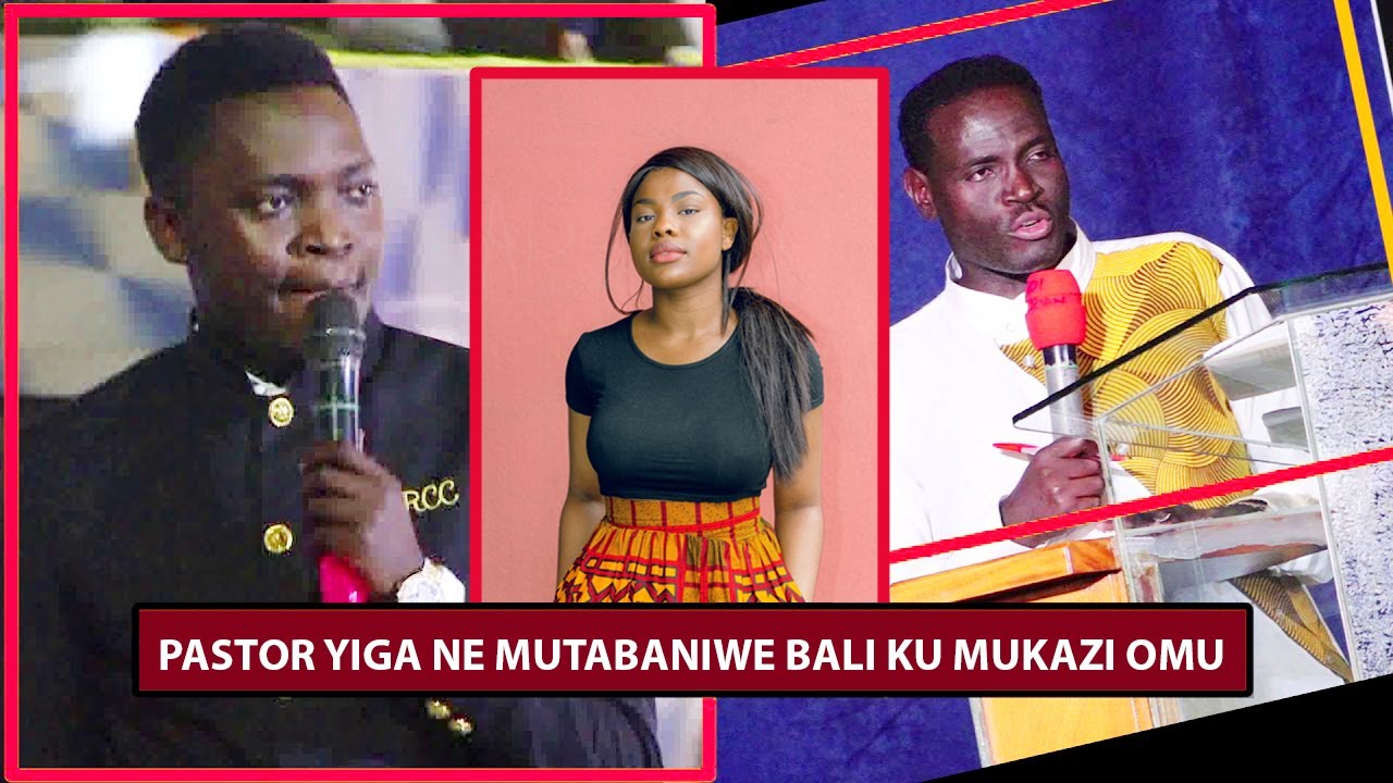 PASTOR YIGA NE MUTABANIWE BAWELEDWA OMUKAZI BAMUGABANE - YouTube