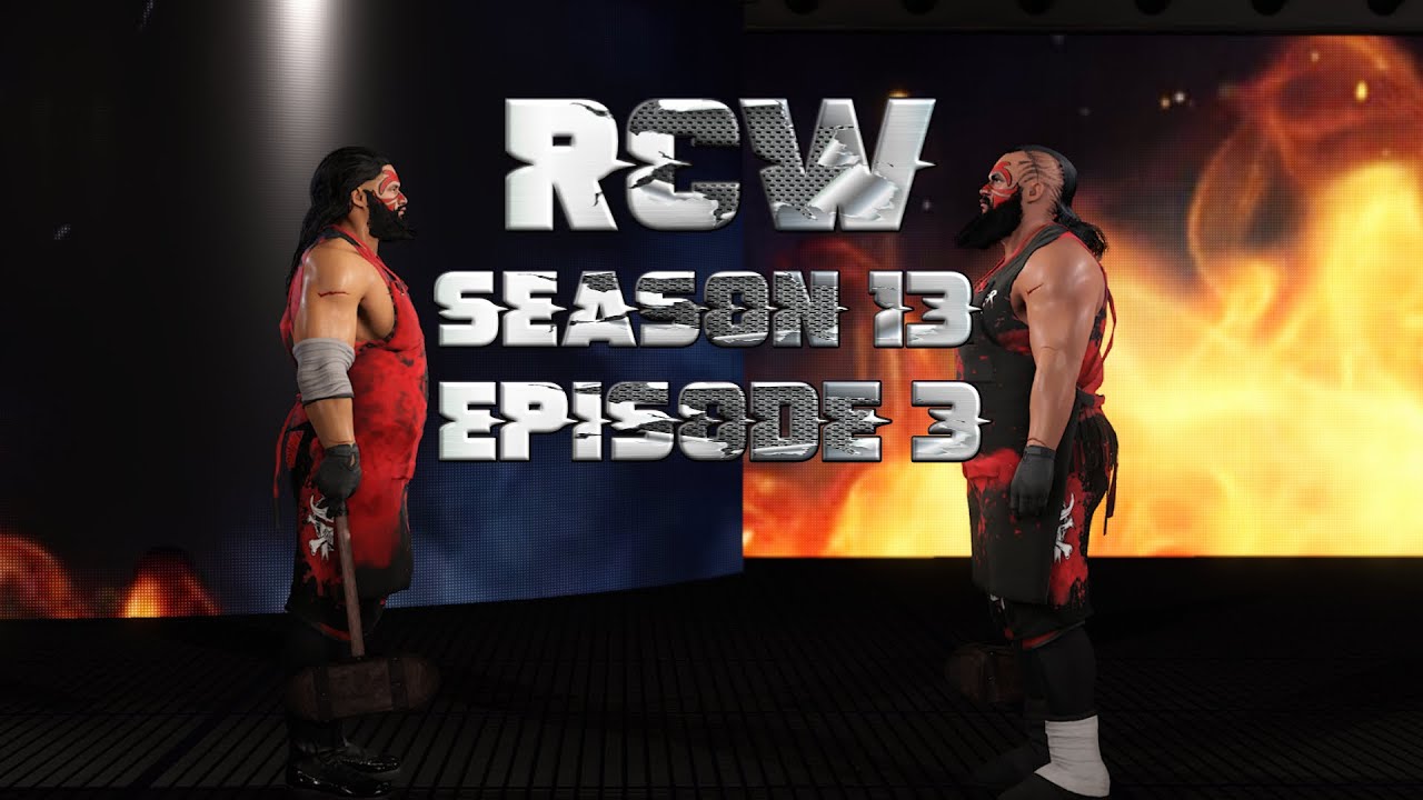 WWE 2K22 Universe Mode - RCW - Season 13 - Ep 3 - Final Warning - YouTube