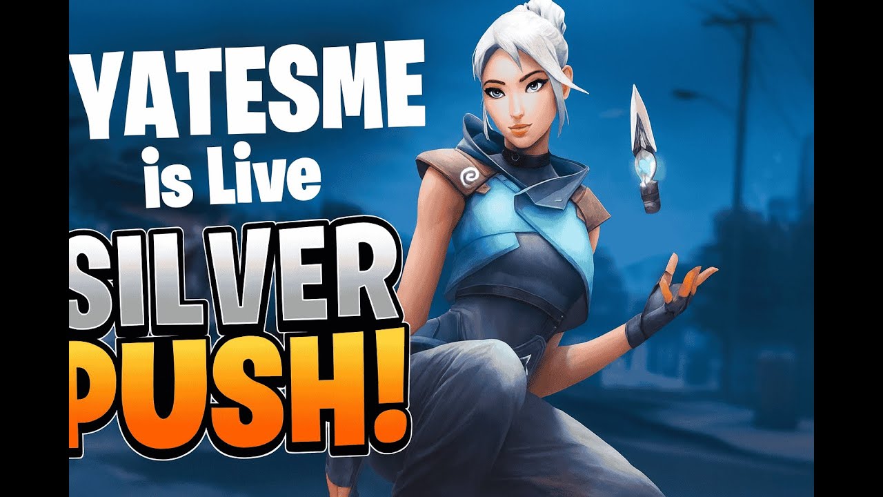 VALORANT SILVER-3 PUSH GAMEPLAY WITH YATESME #livestream #valorant ...