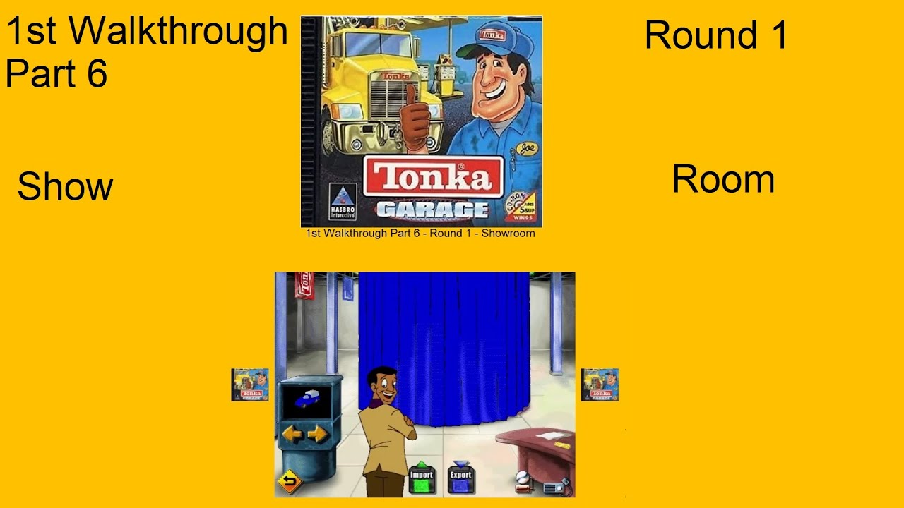 Tonka Garage 1st Walkthrough Part 6 - Round 1 - Showroom - YouTube