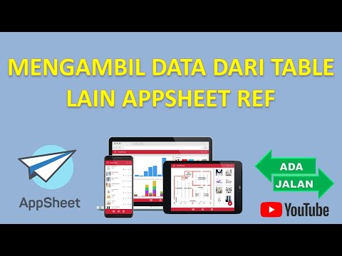 MENGAMBIL DATA DARI TABLE LAIN APPSHEET REF - ADA JALAN - YouTube