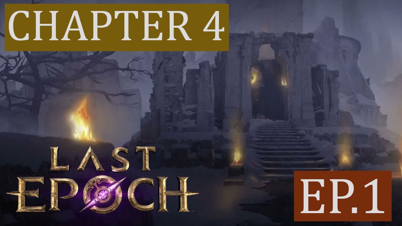 Last Epoch - Chapter 4 | Episode 1 - YouTube