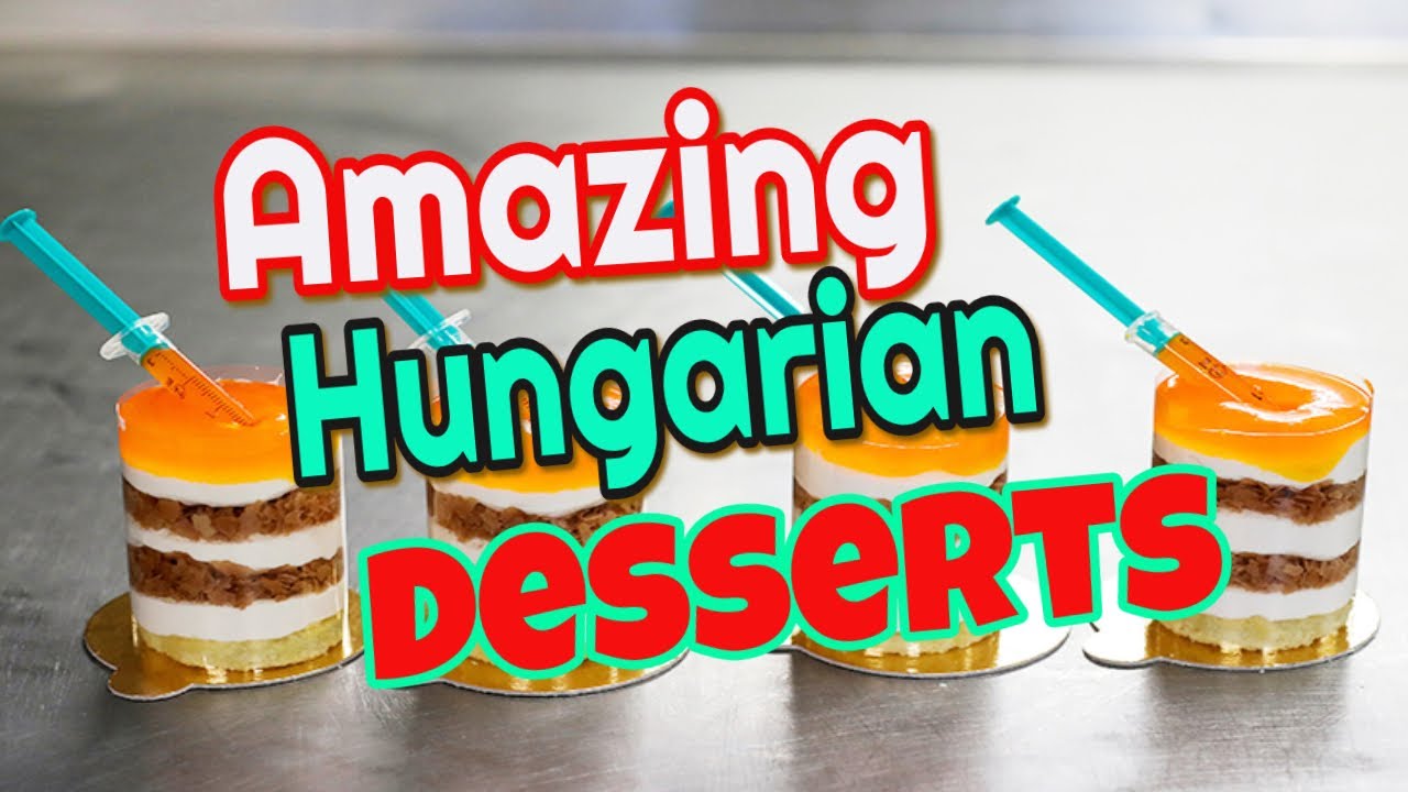 Amazing Hungarian Dessert - The Delectable Desserts Of Hungary By ...