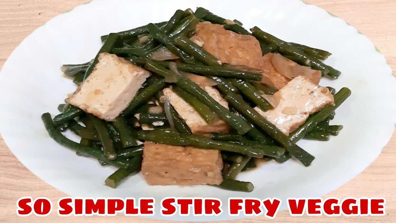 SIMPLE STIR FRY STRING BEANS WITH FRY BEAN CURD - YouTube