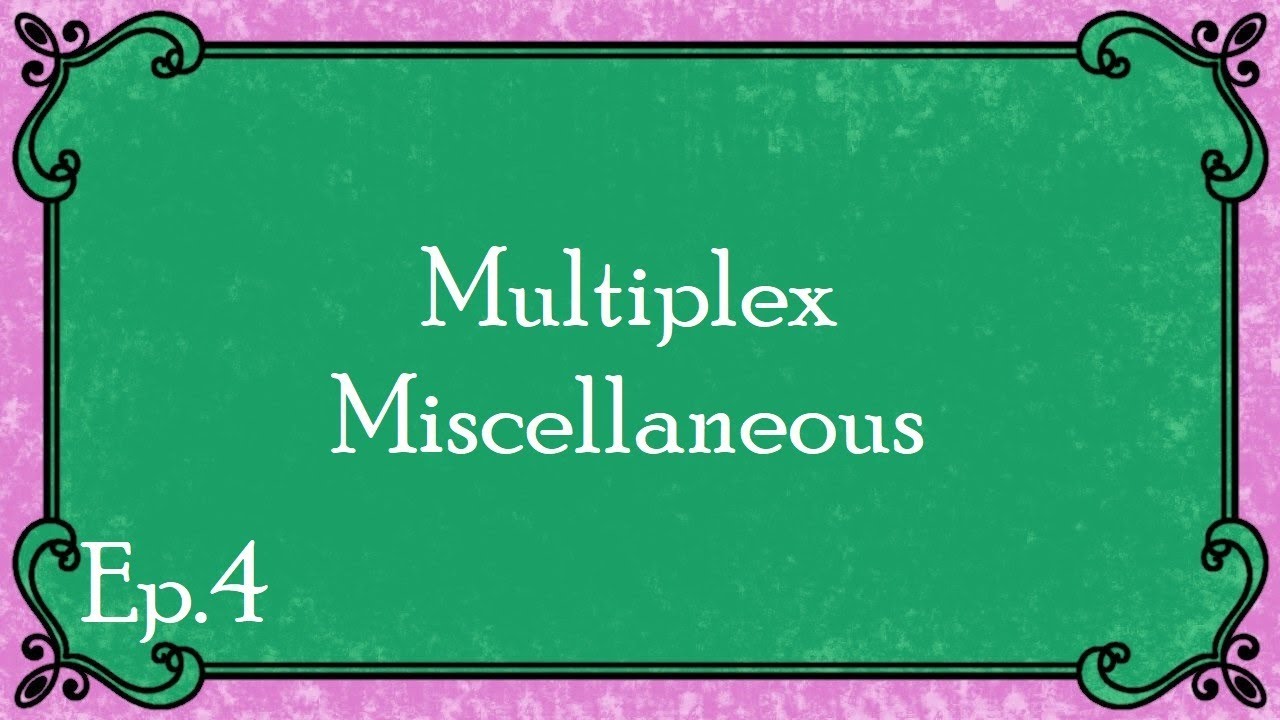 Multiplex Miscellaneous #4 - YouTube
