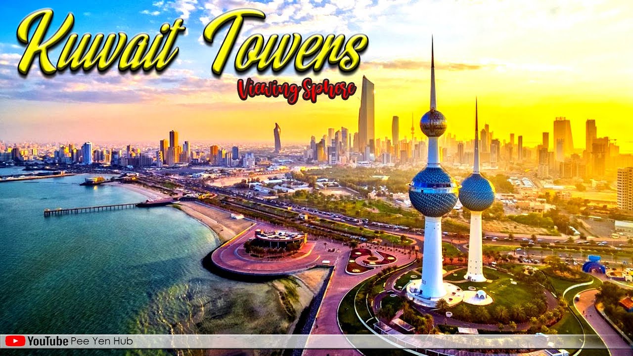 Kuwait Towers | Viewing Sphere | Abraj Kuwait | Top of Kuwait Tower ...