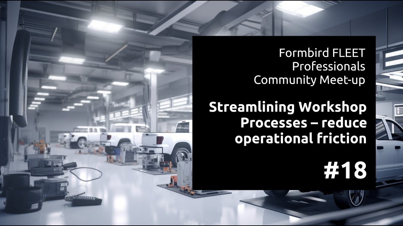 Streamlining Workshop Processes – reduce operational friction FLEET ...