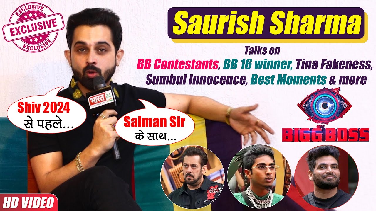 Saurish Sharma on BB Contestants, BB 16 winner, Tina Fakeness, Sumbul ...