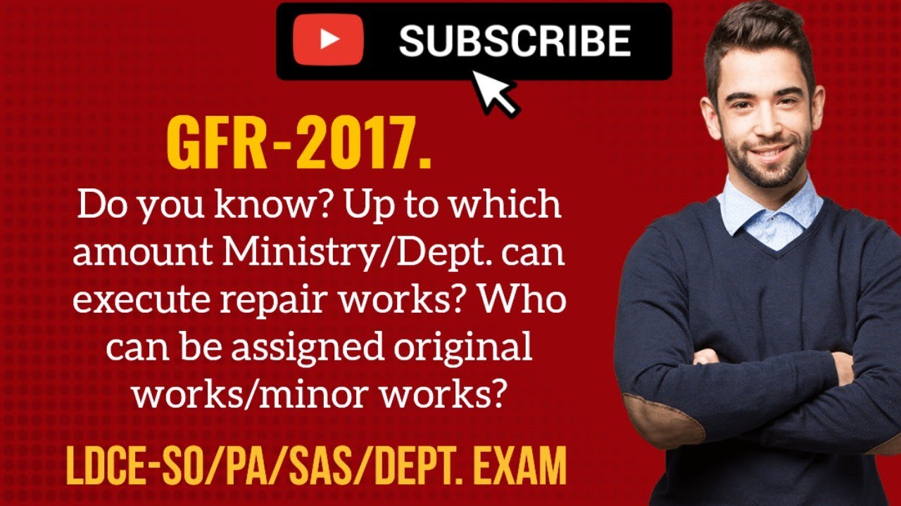 GFR-2017, Rule-133 to 135. Execution of repair works, Original works ...