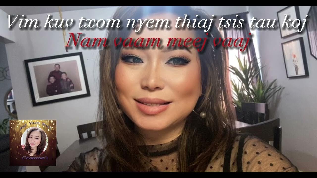 Vim kuv txom nyem thiaj tsis tau koj - nam vaam meej channel || 04/6/2023 - YouTube
