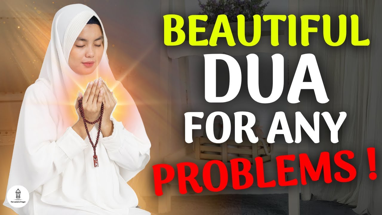 This A Very Beautiful Dua To Solve Any Problems Within 24 Hours ...
